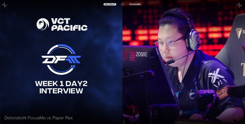 【DetonatioN FocusMe試合後インタビュー】成長はしているけどまだ足りない部分はある【VCT Pacific】 | eSports World（eスポーツワールド）